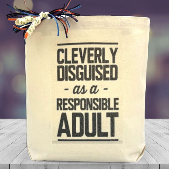 Create Your Own Cleverly Disguised as a Responsible Adult Gift Tote ...